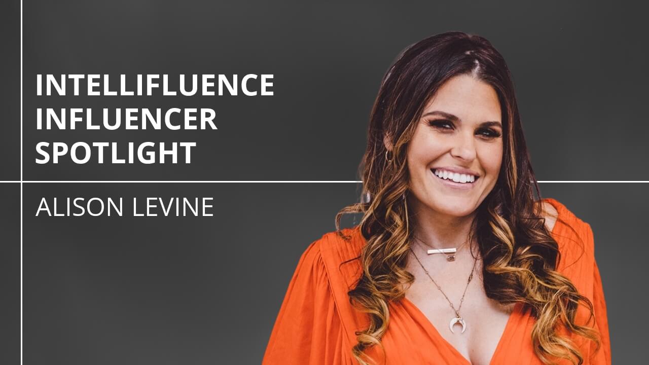 Ali Levine Influencer Spotlight - Intellifluence